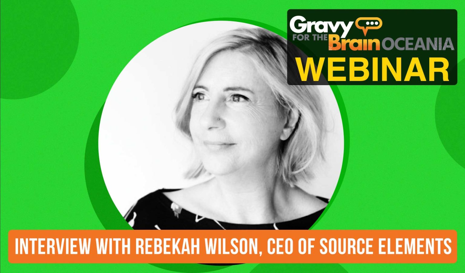 Interview with Rebekah Wilson, CEO of Source Elements - Gravy For The ...
